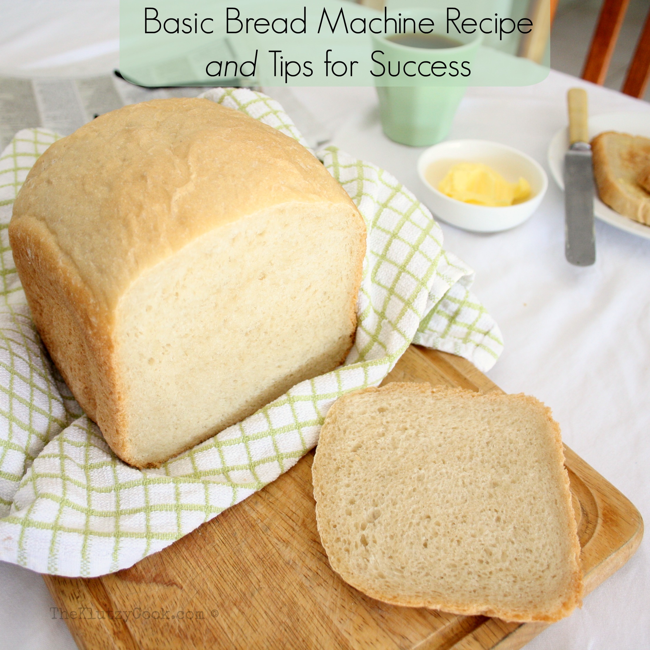 Basic Bread Machine Recipe And Tips For Success Basic Bread Machine Recipe And Tips For Success
